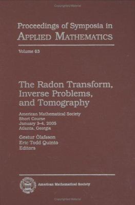 "The Radon Transform, Inverse Problems, and Tomography" by Gestur Ólafsson